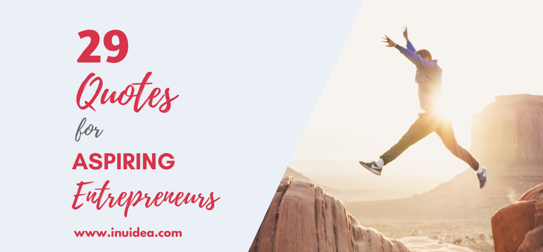 29 Quotes for Aspiring Entrepreneurs That'll Inspire You in 2020
