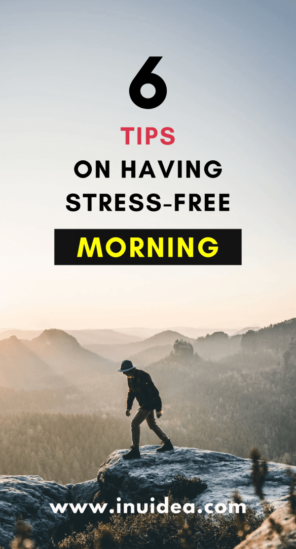 6 Tips on Having Stress-Free and Joyful Morning