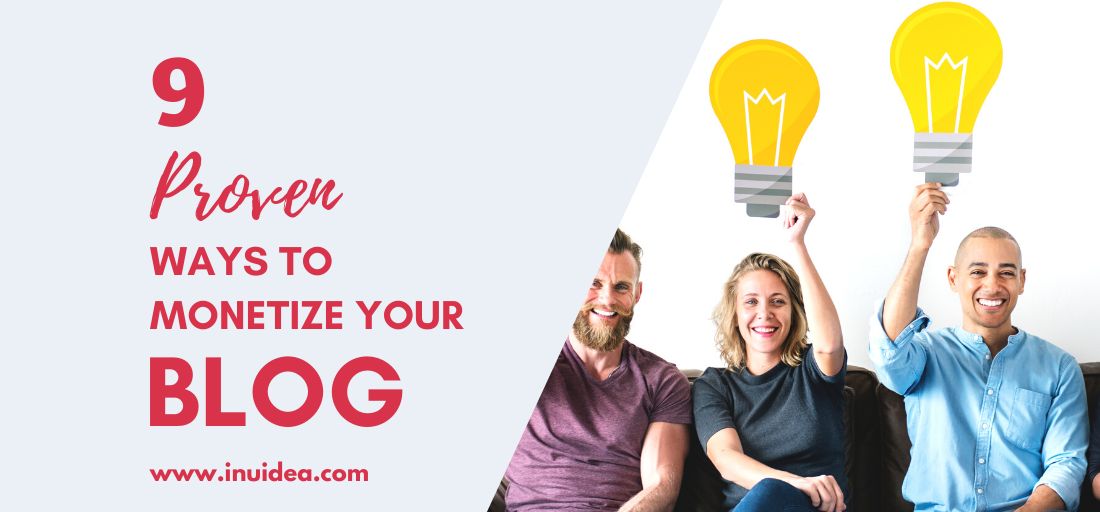 9 Proven Ways to Monetize Your Blog - Make Money Blogging in 2024