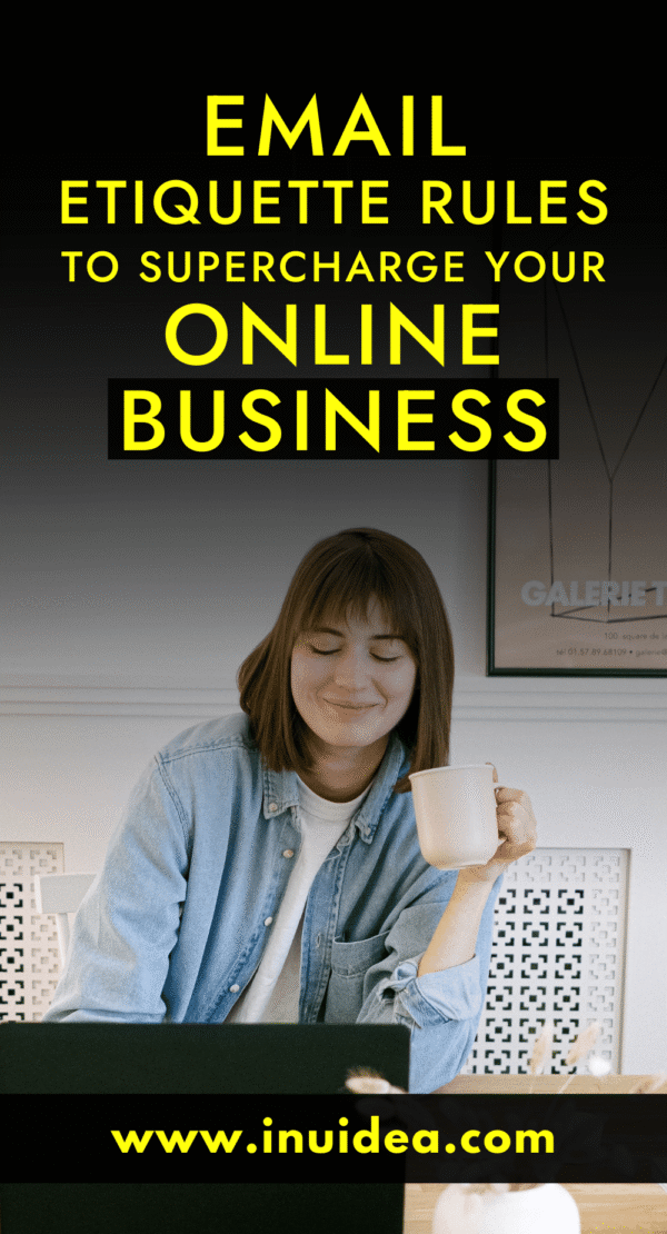 Email Etiquette Rules to Supercharge Your Online Business