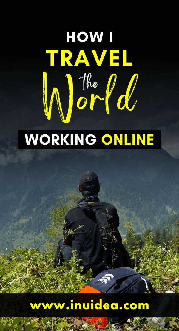 How I Travel The World Working Online