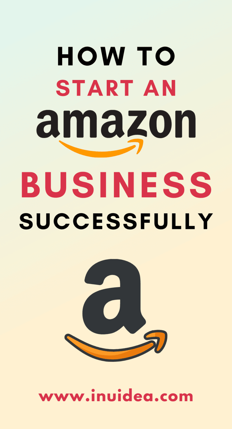 How to Start an Amazon Business Successfully