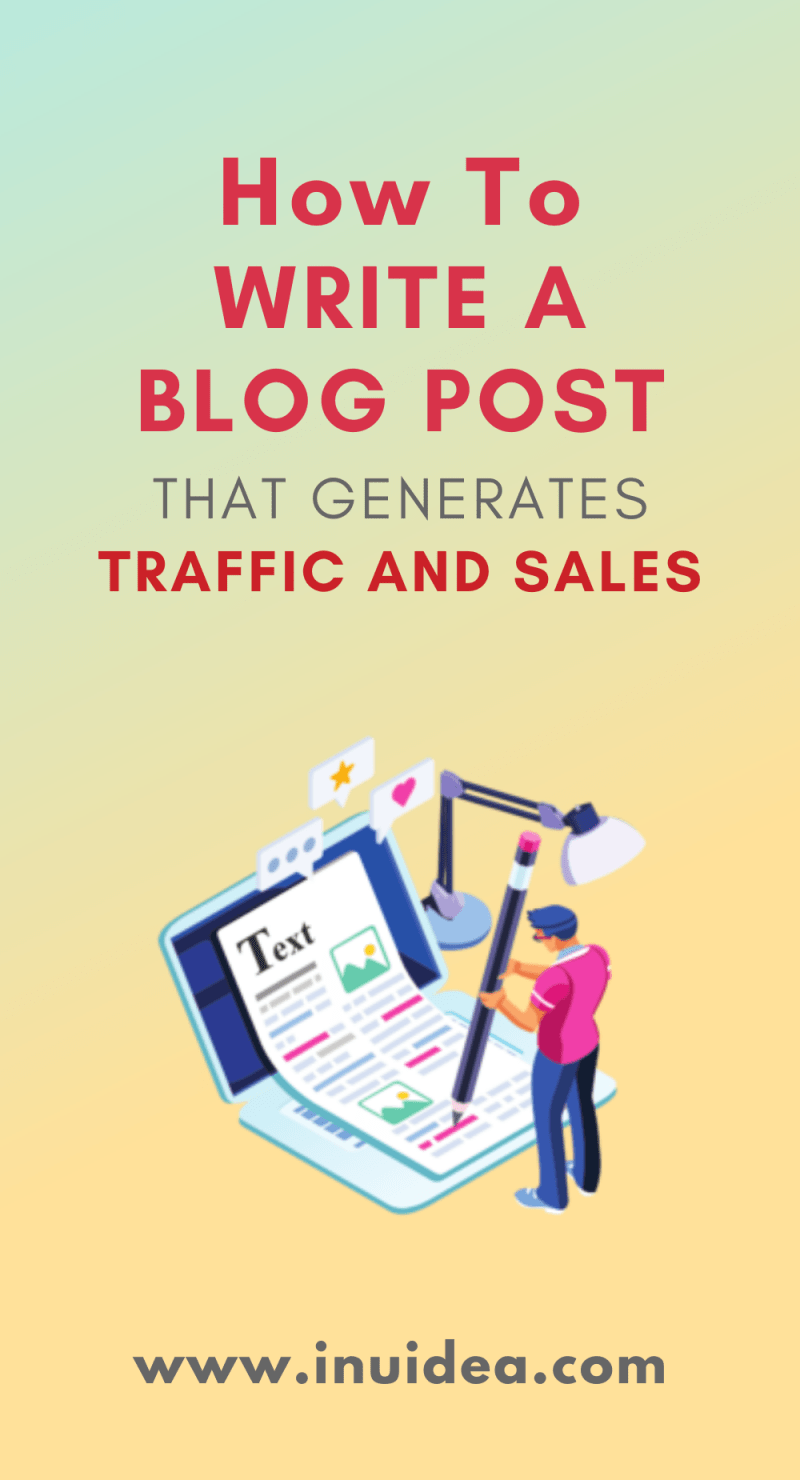 How To Write a Blog Post that Generates Traffic and Sales
