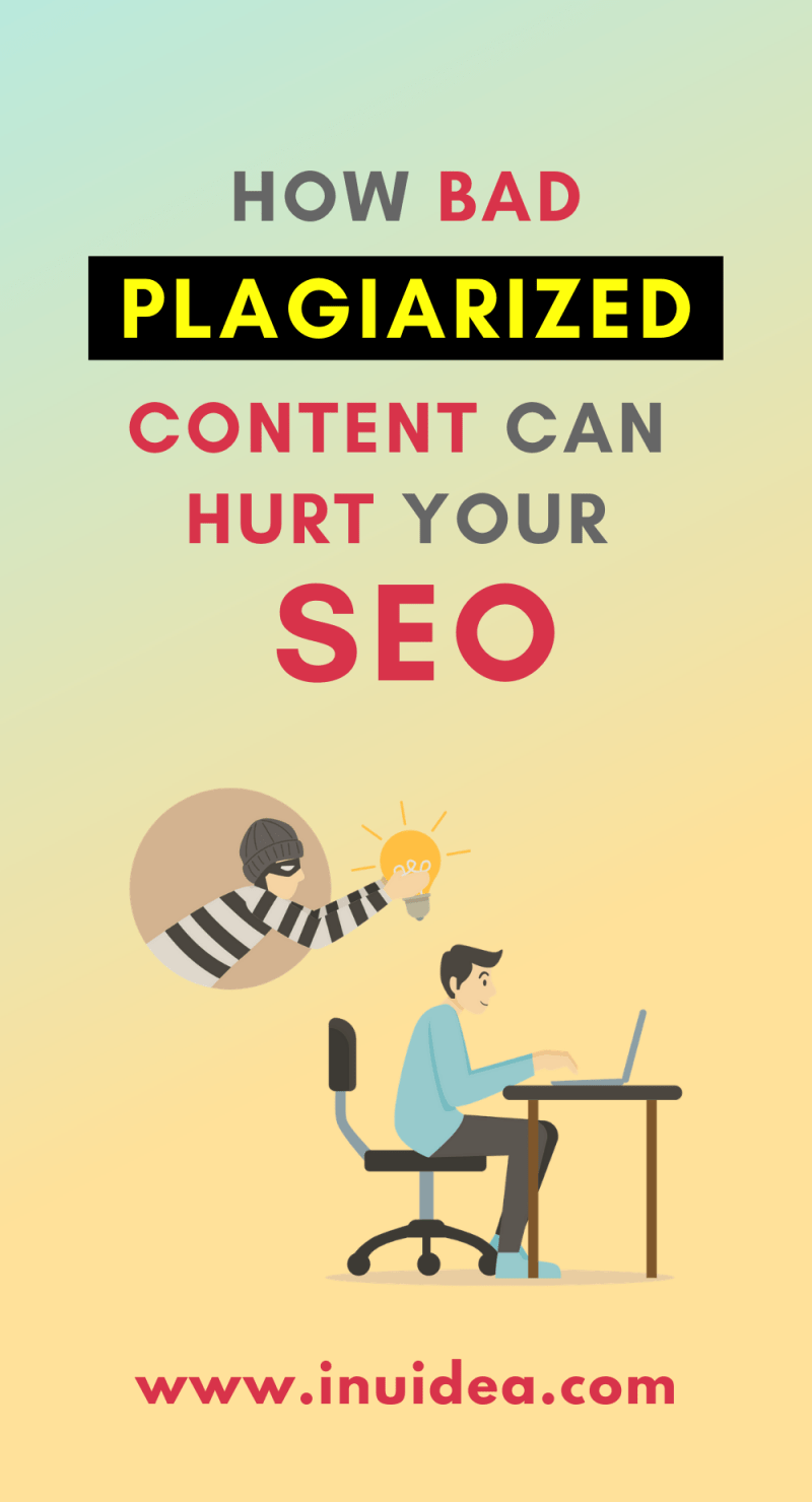 How bad plagiarized content can hurt your SEO