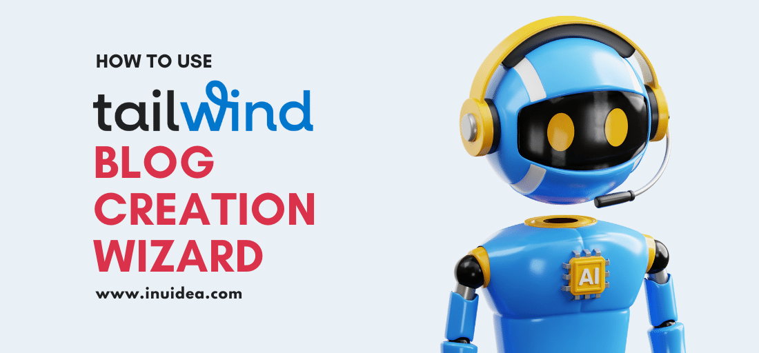 How to Use Tailwind Ghostwriter Blog Creation Wizard (2023)