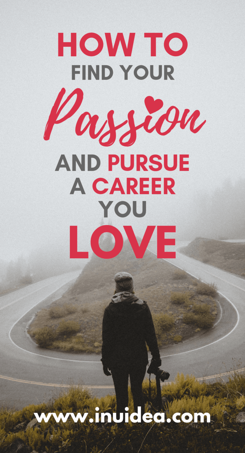 How to Find Your Passion and Pursue a Career You Love