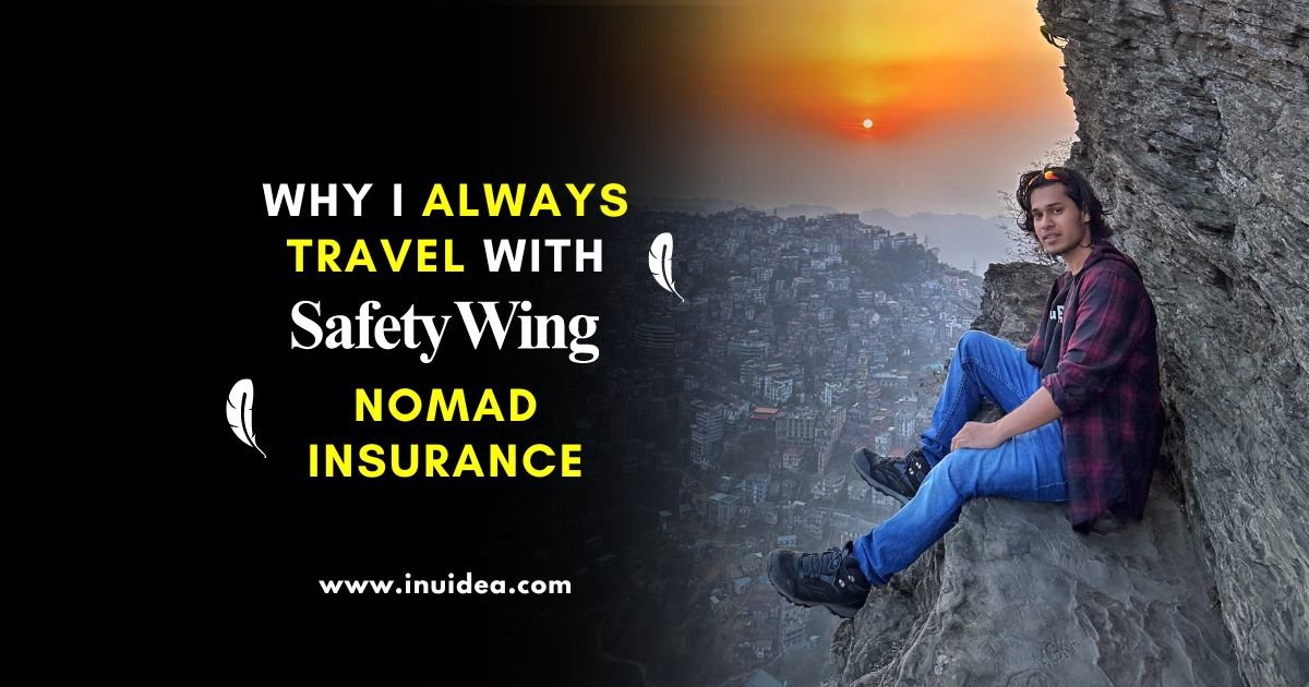 Why I Always Travel with SafetyWing Nomad Insurance: Peace of Mind for ...